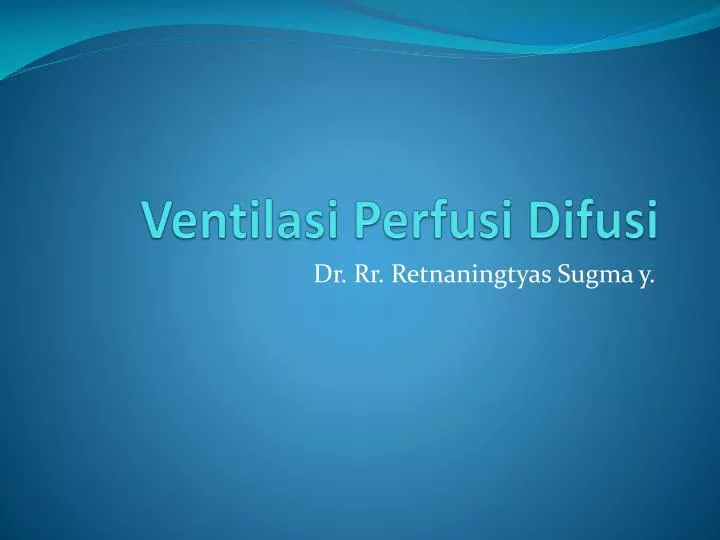 PPT - Ventilasi Perfusi Difusi PowerPoint Presentation, free download ...