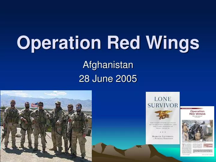 PPT - Operation Red Wings PowerPoint Presentation, free download - ID:4299984