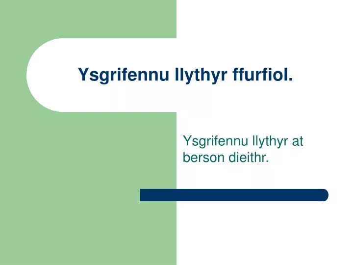 PPT - Ysgrifennu llythyr ffurfiol. PowerPoint Presentation, free ...
