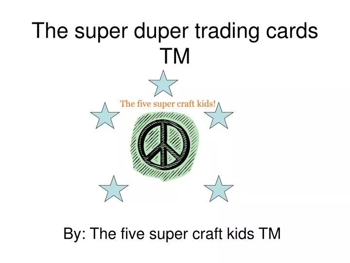 PPT - The super duper trading cards TM PowerPoint Presentation, free ...
