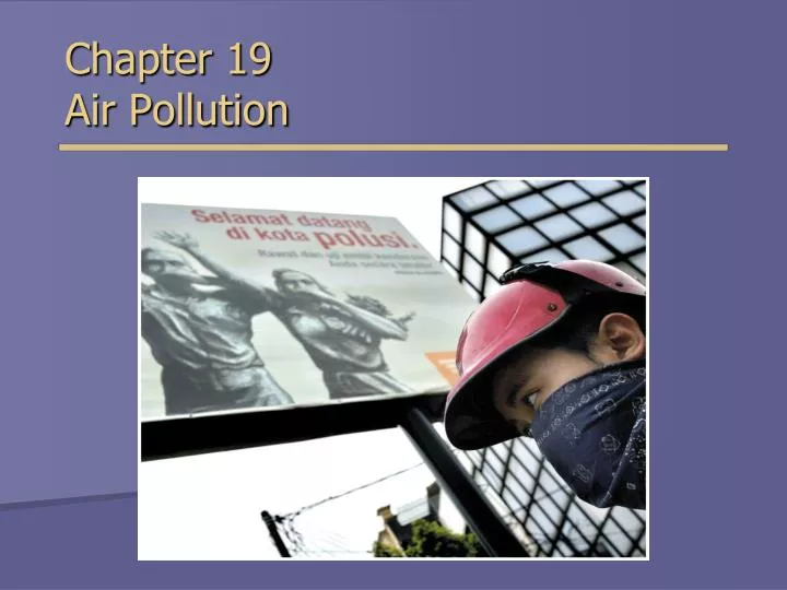 PPT - Chapter 19 Air Pollution PowerPoint Presentation, free download ...