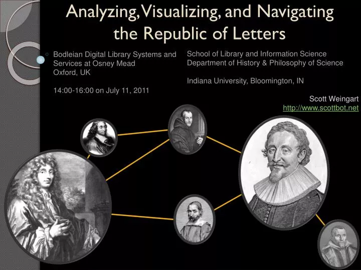 PPT - Analyzing, Visualizing, and Navigating the Republic of Letters ...