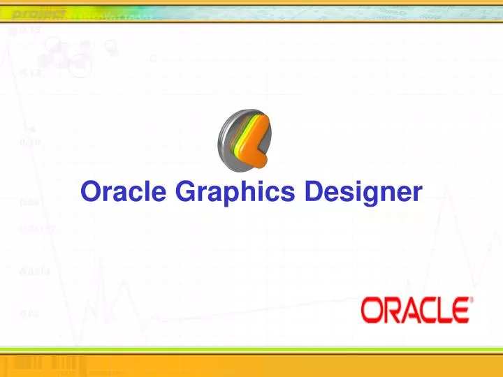 PPT - Oracle Graphics Designer PowerPoint Presentation, free download ...