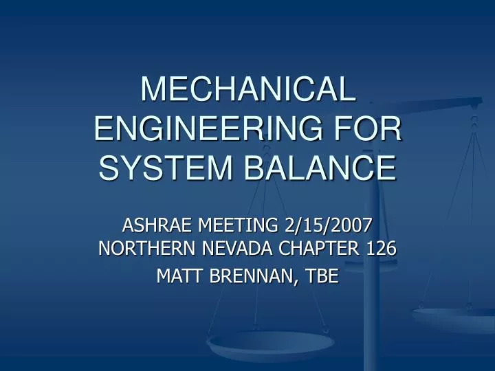 PPT - MECHANICAL ENGINEERING FOR SYSTEM BALANCE PowerPoint Presentation ...