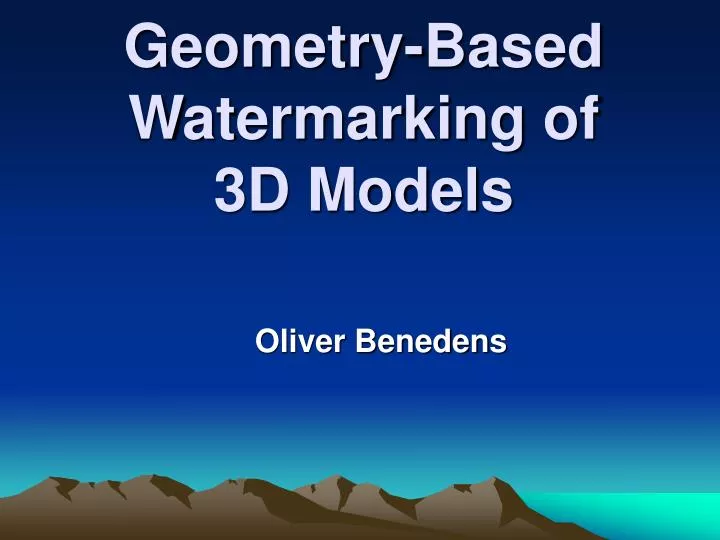 PPT - Geometry-Based Watermarking of 3D Models PowerPoint Presentation ...