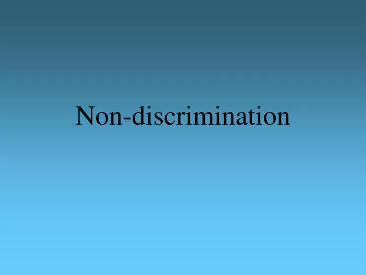 PPT - Non-discrimination PowerPoint Presentation, free download - ID ...