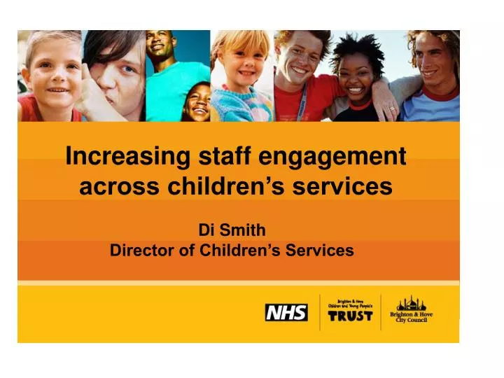 PPT - Increasing staff engagement across children’s services PowerPoint ...