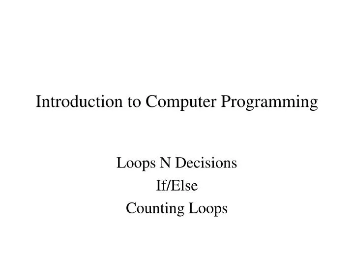 PPT - Introduction to Computer Programming PowerPoint Presentation, free download - ID:4304646