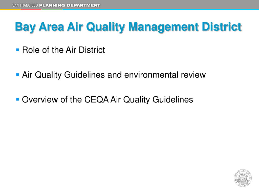 PPT - Bay Area Air Quality Management District CEQA Air Quality ...