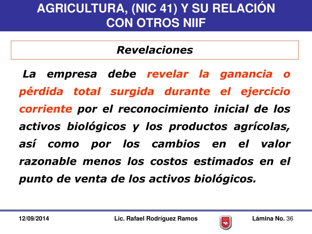 PPT - AGRICULTURA, (NIC 41) Y SU RELACIÓN CON OTROS NIIF PowerPoint ...