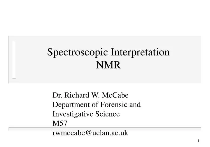 PPT - Spectroscopic Interpretation NMR PowerPoint Presentation, free ...
