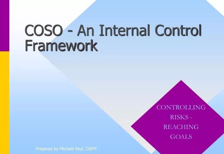 PPT - COSO - An Internal Control Framework PowerPoint Presentation - ID ...