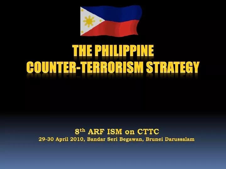 PPT - THE PHILIPPINE COUNTER-TERRORISM STRATEGY PowerPoint Presentation ...
