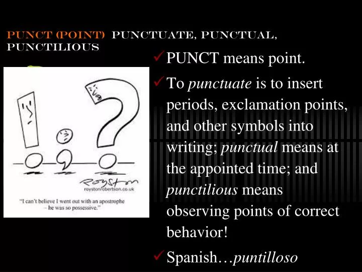 PPT - PUNCT (POINT) PUNCTUATE, PUNCTUAL, PUNCTILIOUS PowerPoint ...
