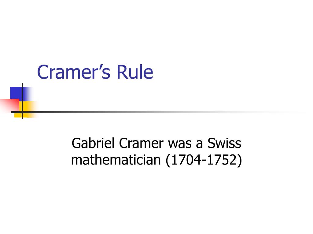 PPT - Cramer’s Rule PowerPoint Presentation, free download - ID:4310307 PPT - Cramer’s Rule PowerPoint Presentation, free download - ID:4310307