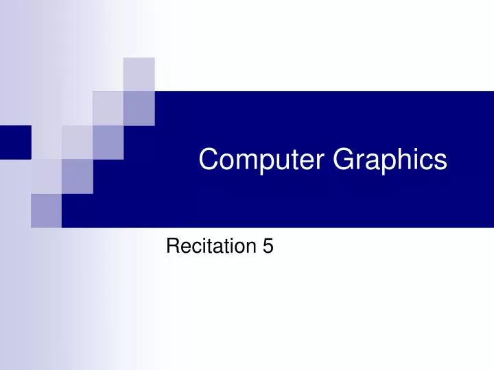 PPT - Computer Graphics PowerPoint Presentation, free download - ID:4310547