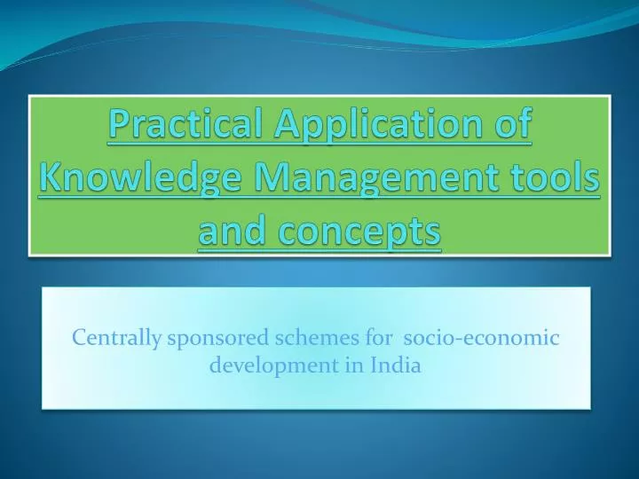 PPT - Practical Application of Knowledge Management tools and concepts ...