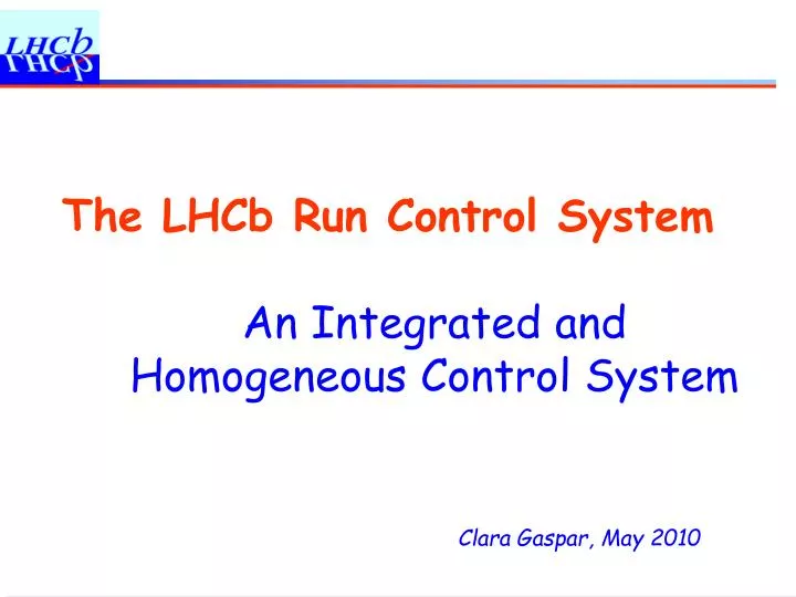 PPT - The LHCb Run Control System PowerPoint Presentation, free ...
