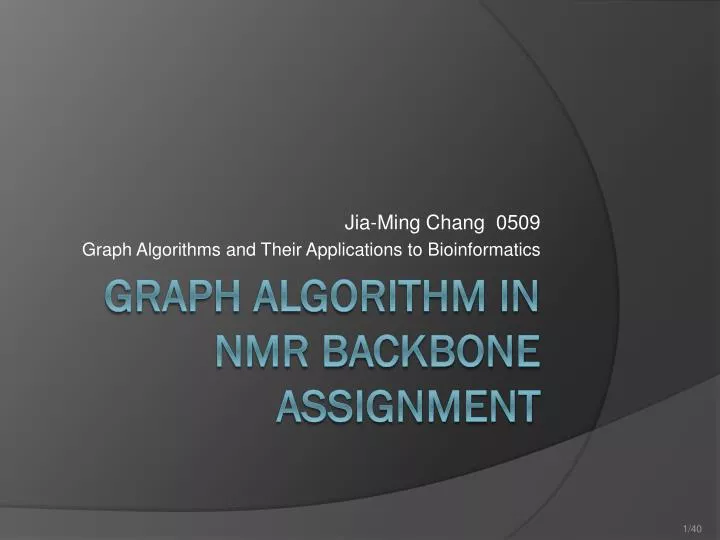 PPT - Graph algorithm in NMR backbone assignment PowerPoint ...