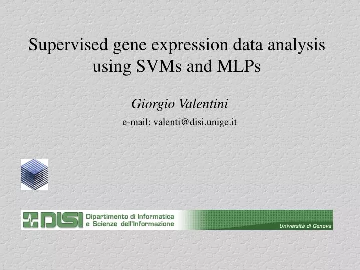 PPT - Supervised gene expression data analysis using SVMs and MLPs ...