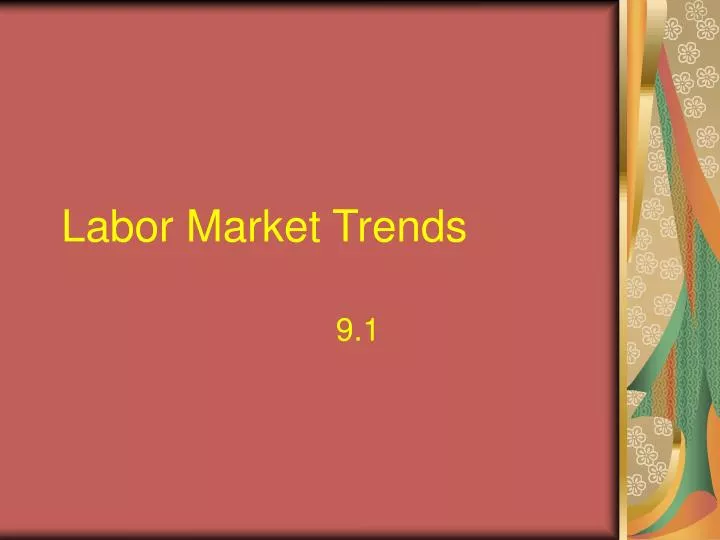 PPT - Labor Market Trends PowerPoint Presentation, free download - ID ...