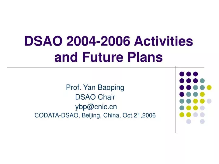 PPT - DSAO 2004-2006 Activities and Future Plans PowerPoint ...