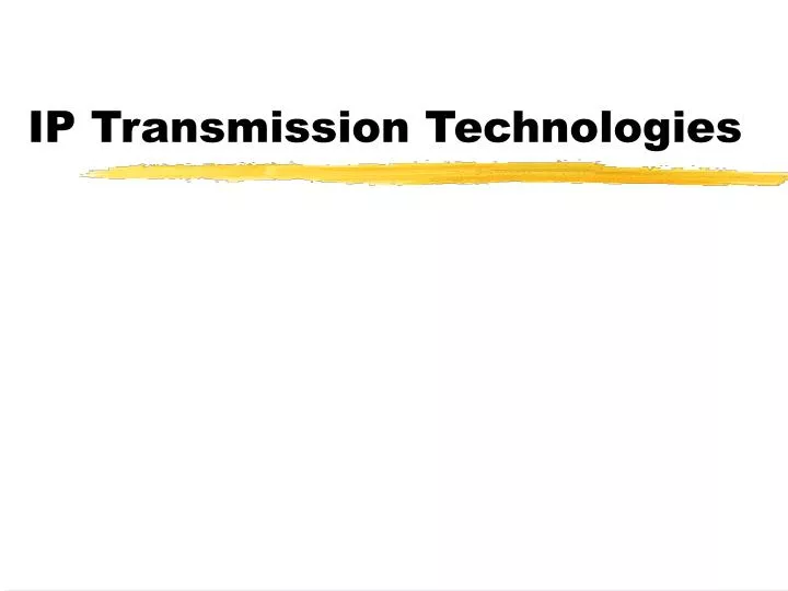 PPT - IP Transmission Technologies PowerPoint Presentation, free ...