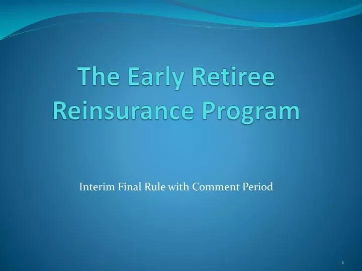 PPT - The Early Retiree Reinsurance Program PowerPoint Presentation ...