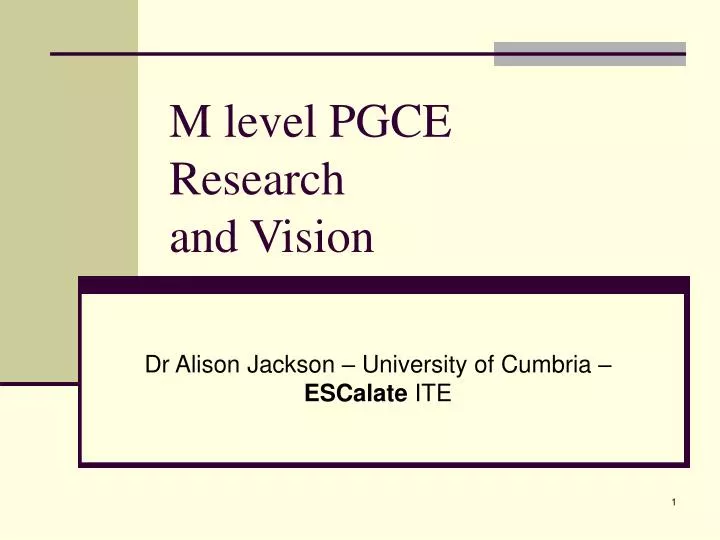 PPT - M level PGCE Research and Vision PowerPoint Presentation, free ...