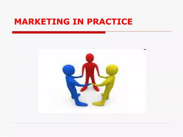 PPT - MARKETING IN PRACTICE PowerPoint Presentation, free download - ID ...