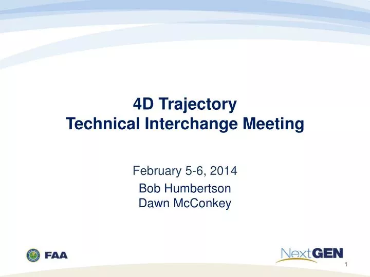 PPT - 4D Trajectory Technical Interchange Meeting PowerPoint Presentation - ID:4318906