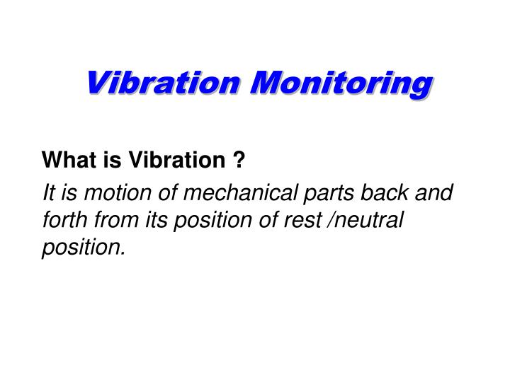 PPT - Vibration Monitoring & Analysis PowerPoint Presentation - ID:4320185
