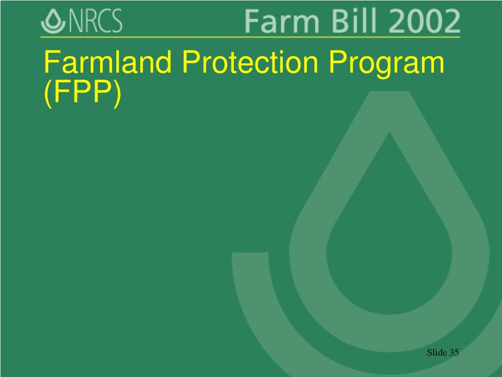 PPT - Conservation Provisions of the 2002 Farm Bill Farm Security and ...