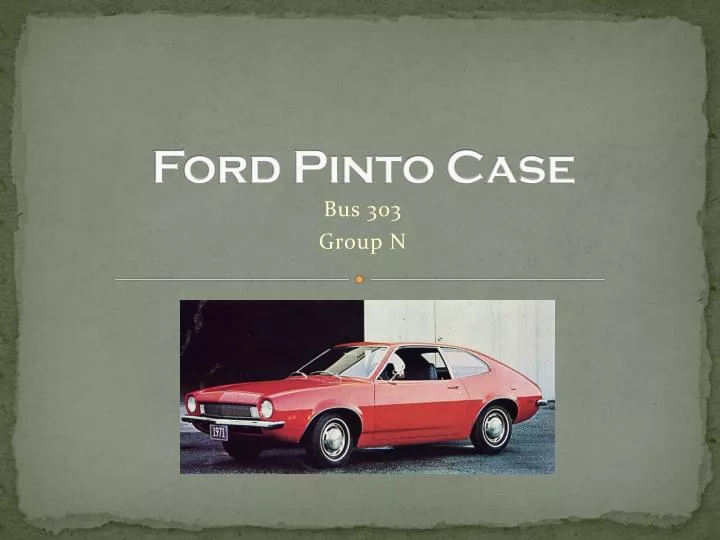 PPT - Ford Pinto Case PowerPoint Presentation, free download - ID:4320622