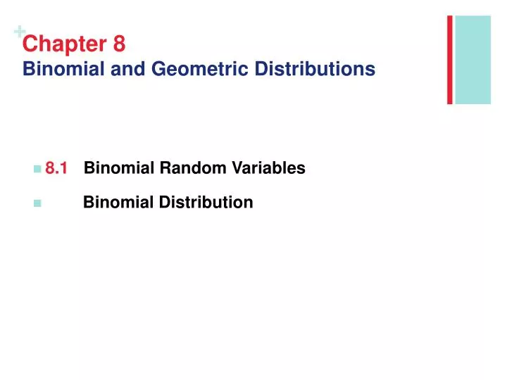 PPT - Chapter 8 Binomial and Geometric Distributions PowerPoint ...
