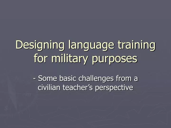 PPT - Designing language training for military purposes PowerPoint ...
