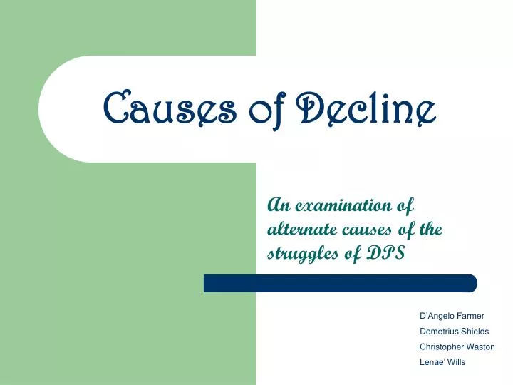 PPT - Causes of Decline PowerPoint Presentation, free download - ID:4321561