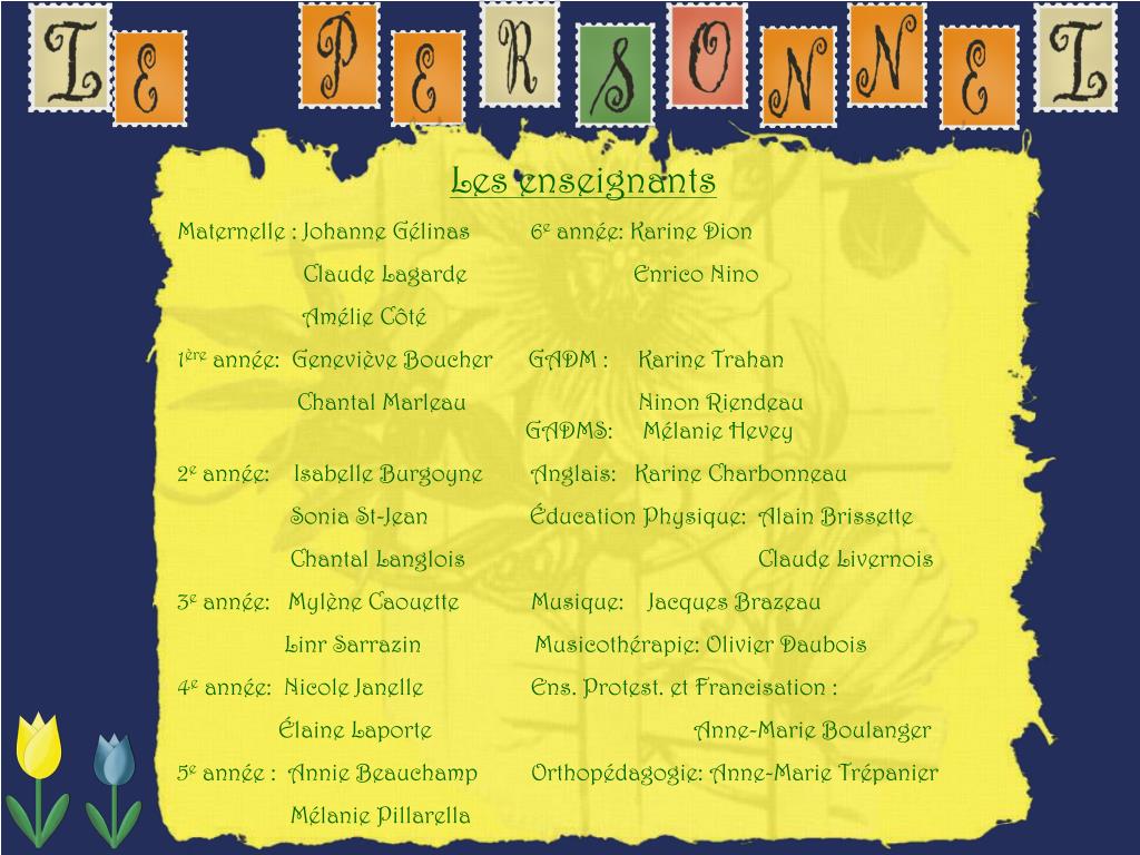 PPT - Les enseignants Maternelle : Johanne Gélinas 6 e année: Karine ...