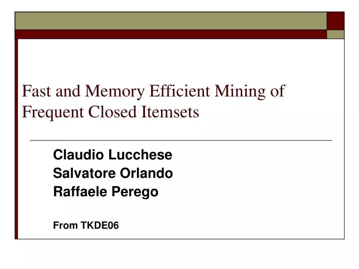 Ppt Fast And Memory Efficient Mining Of Frequent Closed Itemsets Powerpoint Presentation Id