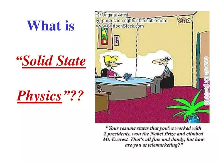 PPT - What is “ Solid State Physics ”?? PowerPoint Presentation, free ...