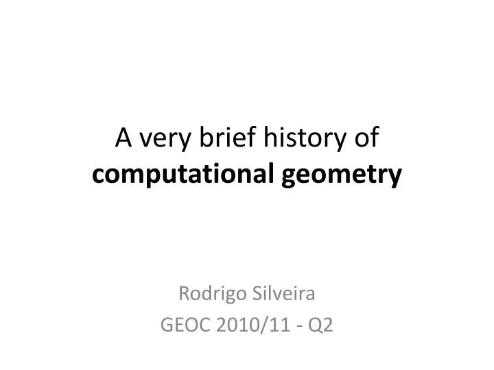PPT - A very brief history of computational geometry PowerPoint ...