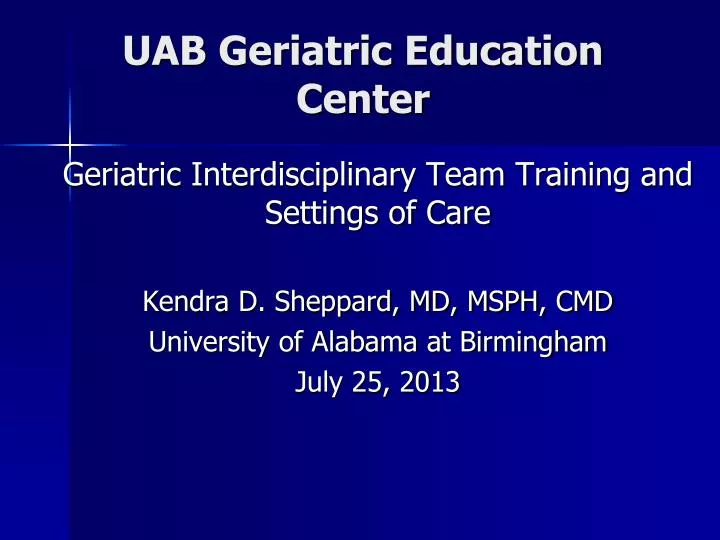 PPT - UAB Geriatric Education Center PowerPoint Presentation, free ...