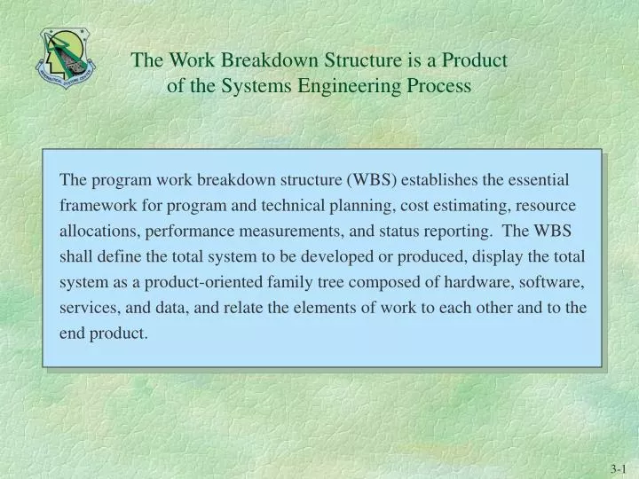 PPT - The Work Breakdown Structure is a Product of the Systems ...