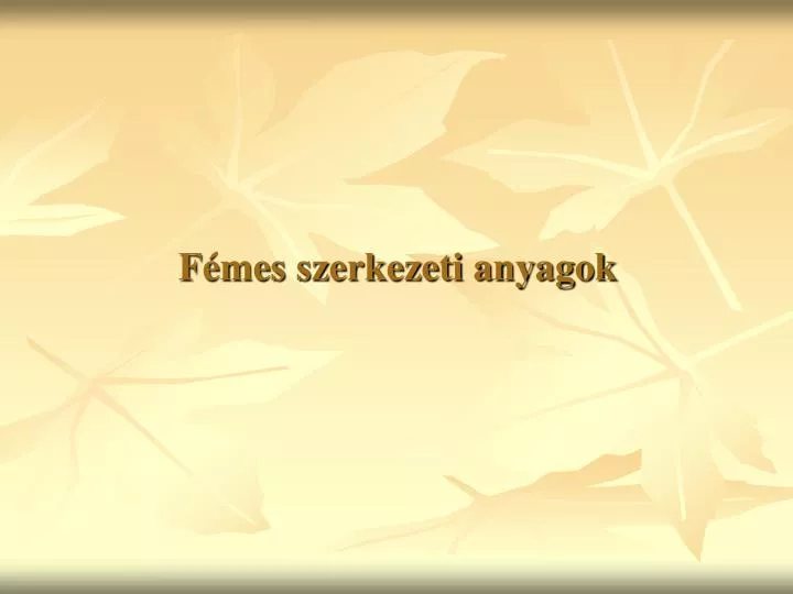 Ppt Fémes Szerkezeti Anyagok Powerpoint Presentation Free Download Id4326374