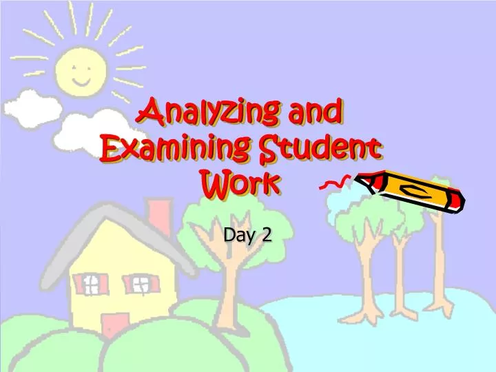 PPT - Analyzing and Examining Student Work PowerPoint Presentation ...