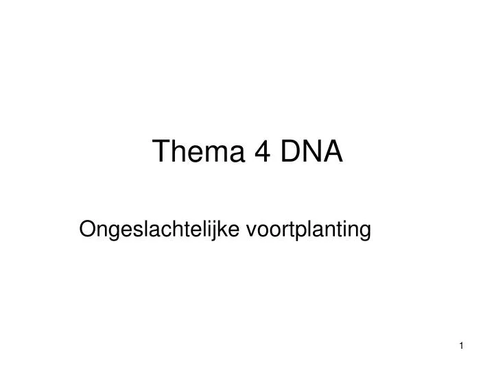 PPT - Thema 4 DNA PowerPoint Presentation, free download - ID:4327014