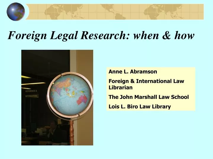 PPT - Foreign Legal Research: when & how PowerPoint Presentation, free ...