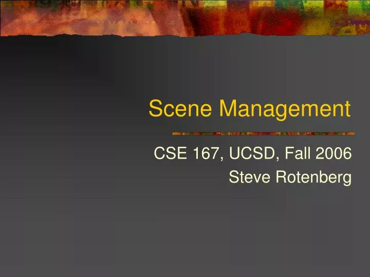 PPT - Scene Management PowerPoint Presentation, free download - ID:4328581