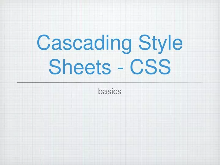 PPT - Cascading Style Sheets - CSS PowerPoint Presentation, free ...