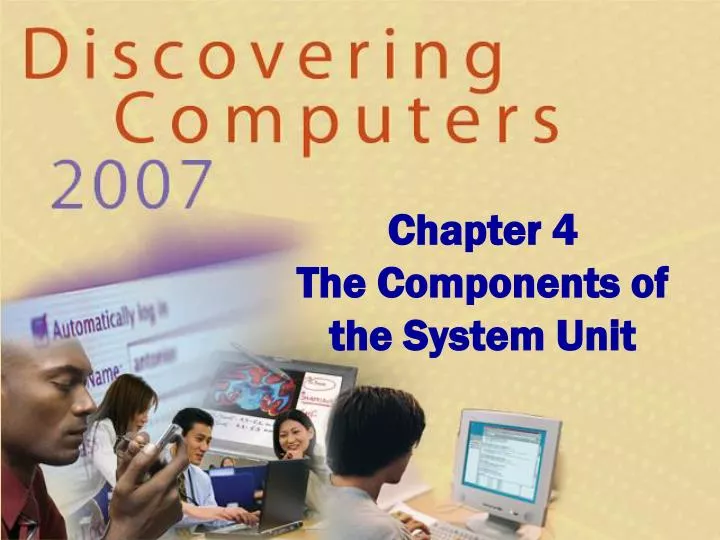 PPT - Chapter 4 The Components of the System Unit PowerPoint ...